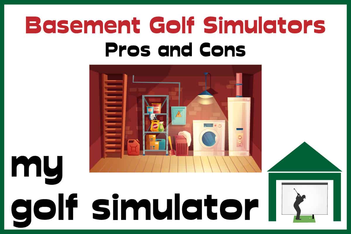Making a Basement Golf Simulator - Pros and Cons | My Golf Simulator