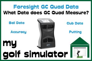 GC Quad Data - What Data does Foresight GC Quad Measure? | My Golf ...